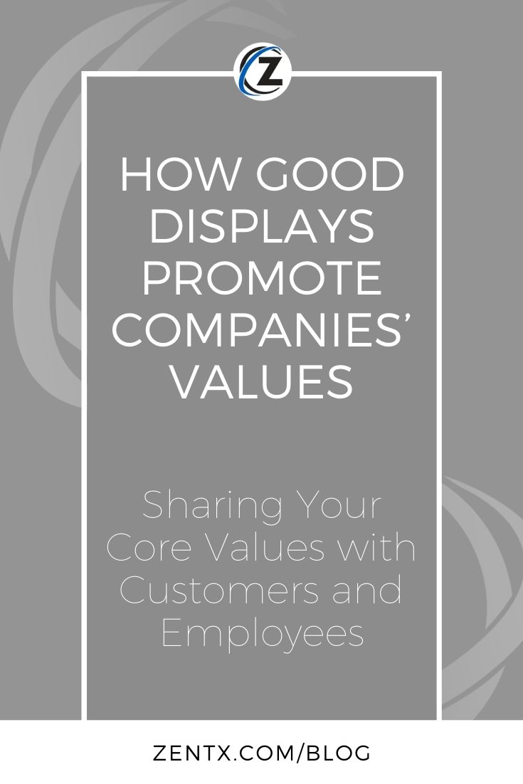 How Displays Promote Core Values at Work - ZENTX Media Group