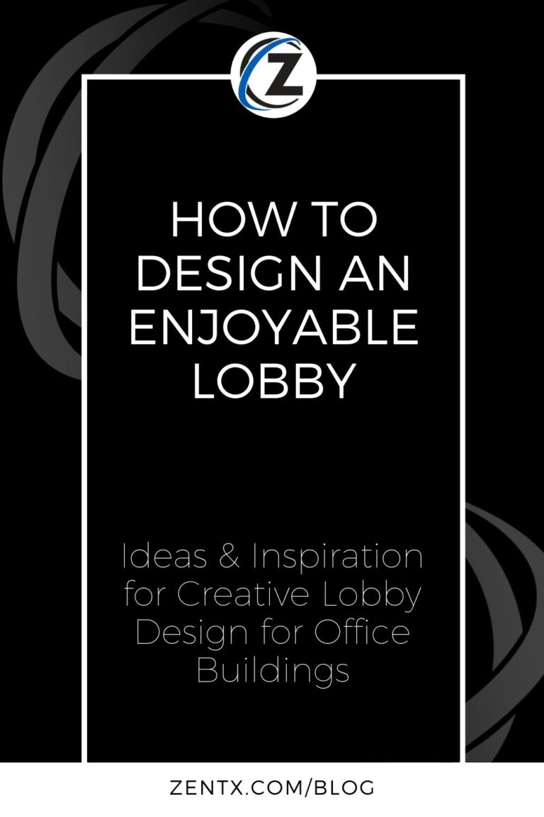 How to Design a Creative Lobby for Your Office - ZENTX Media Group